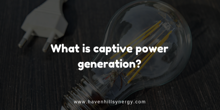 What is captive power generation? – HavenHill Synergy Ltd.