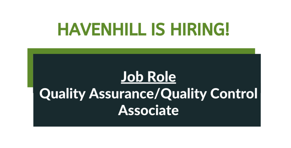 Havenhill is Hiring - Quality Assurance/Quality Control Associate ...